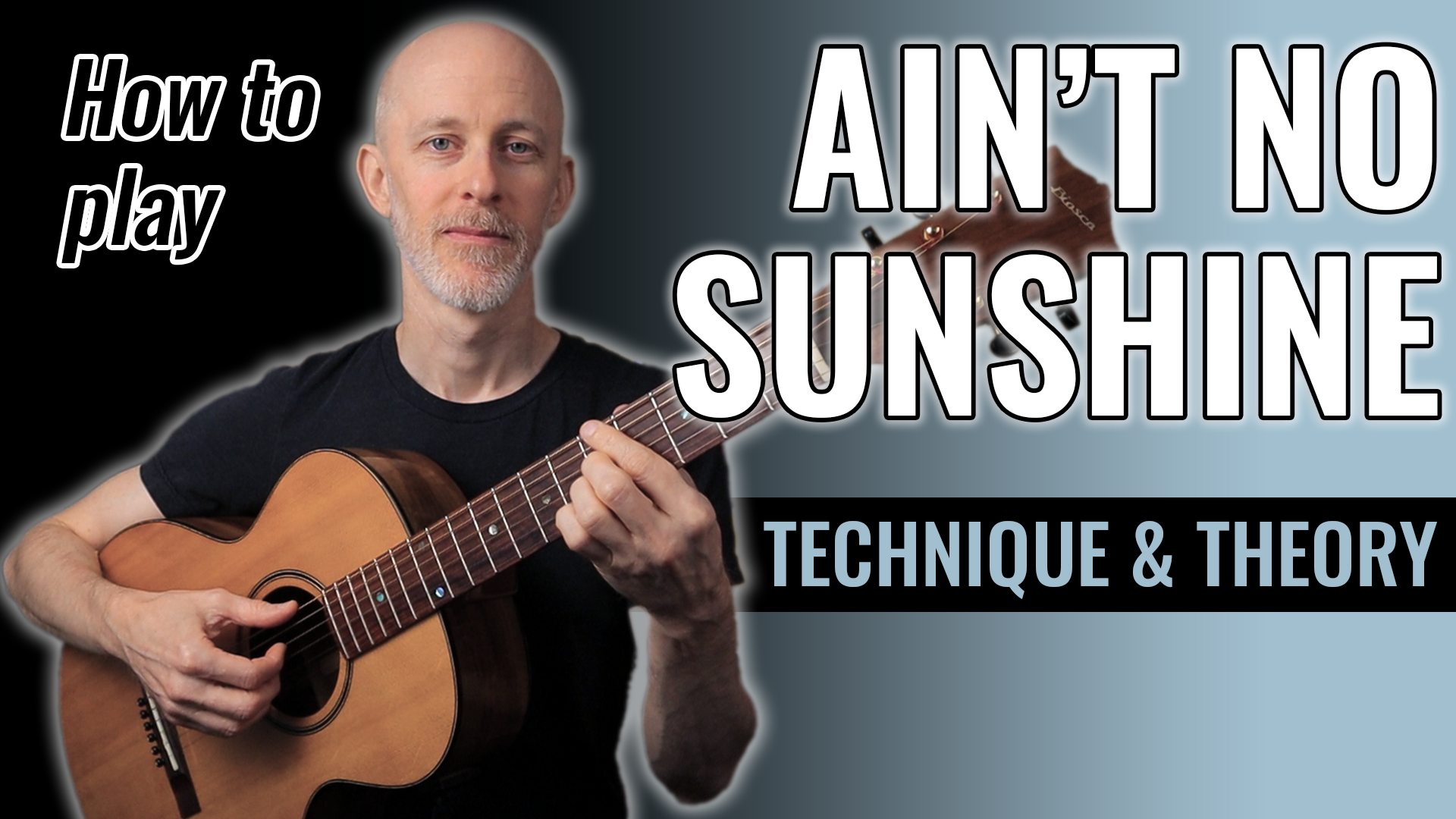 Guitar Song: Ain't No Sunshine – New Verse Method